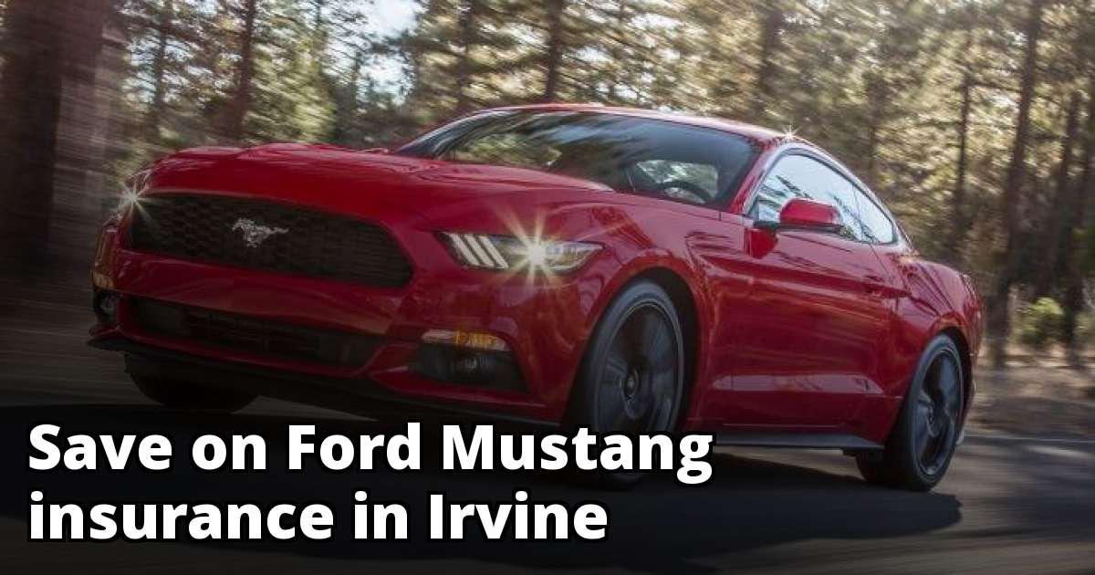 Affordable Insurance for a Ford Mustang in Irvine