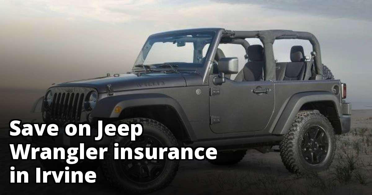 How to Save on Jeep Wrangler Insurance in Irvine, CA