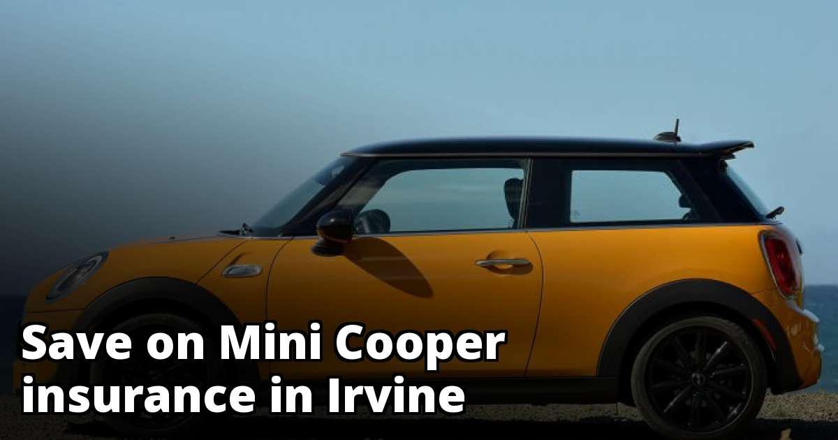 Irvine California Mini Cooper Insurance Quotes